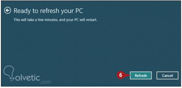 Reinstalar Windows 8 - Refresh Pc - Solvetic