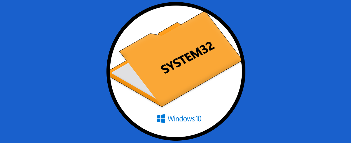 Dónde está la carpeta System32 en Windows 10 ️ - Solvetic