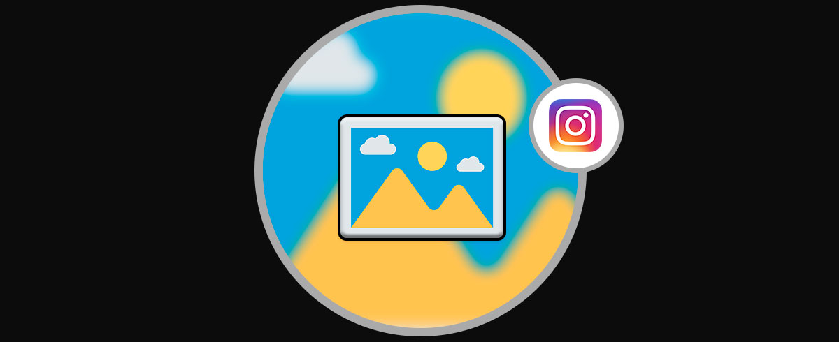 Cómo hacer desenfoque en Instagram Stories - Solvetic Cómo hacer desenfoque en Instagram Stories - Solvetic